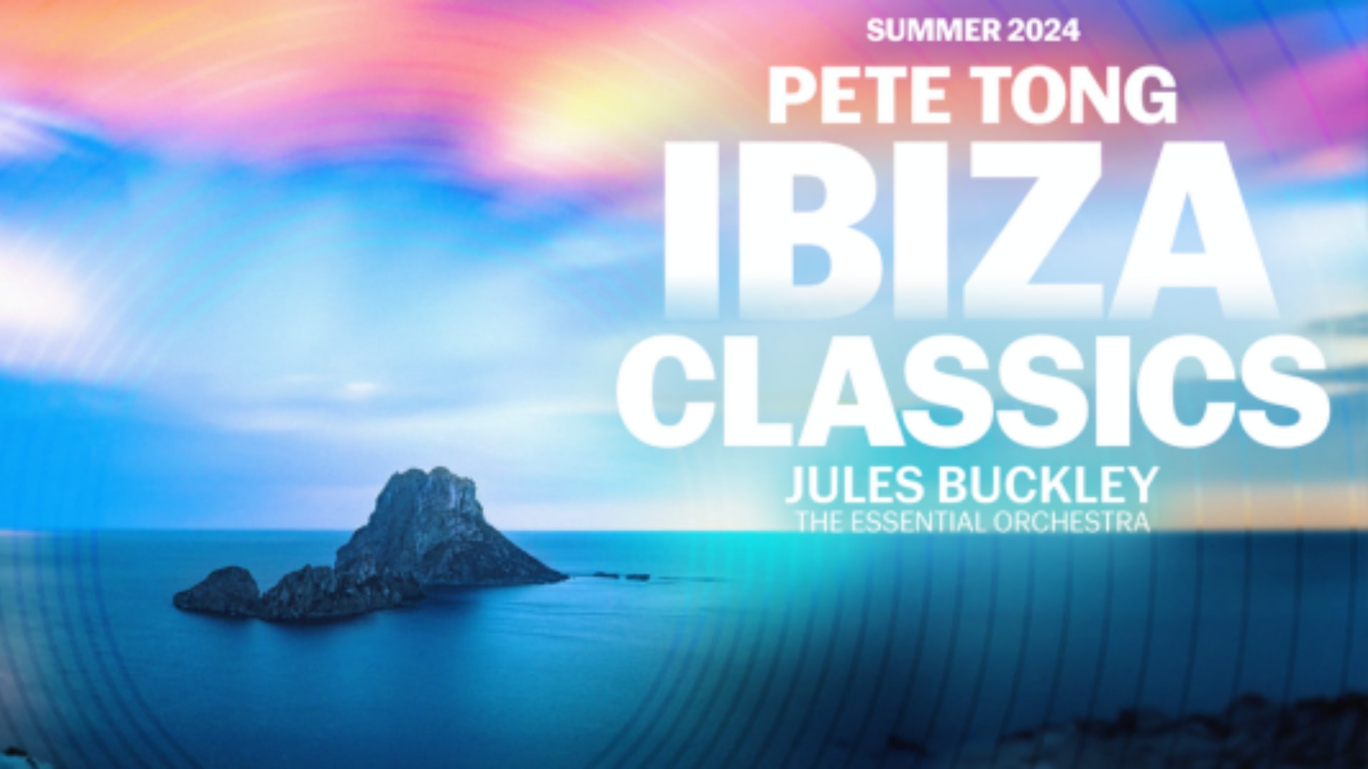 Summer Sessions: Pete Tong Presents Ibiza Classics Tickets | Bedford Park in Bedford | ATG Tickets